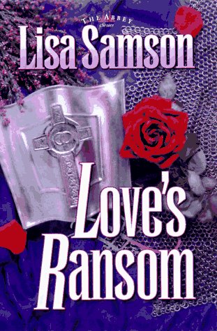 Love's Ransom (Abbey Series #2): Samson, Lisa: 9781565075290: Amazon ...