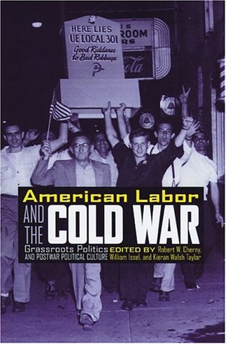 『American Labor and the Cold War: Grassroots Politics and - 読書メーター