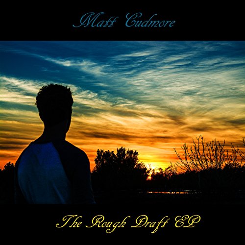 Amazon.com: The Rough Draft : Matt Cudmore: Digital Music