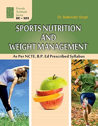 Buy Sports Nutrition and Weight Management: Physical Education B.P.Ed ...