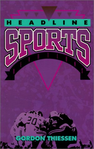 Headline Sports Devotions: Thiessen, Gordon: 9781887002356: Amazon.com ...