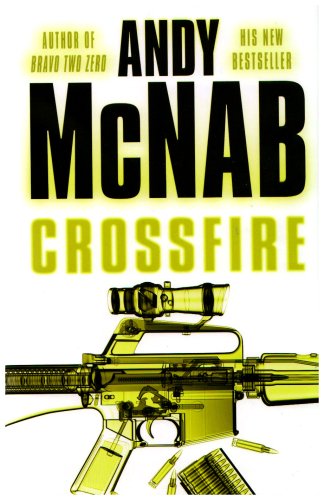 Crossfire Signed Edition: Amazon.co.uk: Mcnab, Andy: 9781845797676: Books