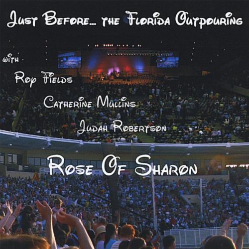 Amazon.com: Rose of Sharon/ Florida Outpouring : Judah Robertson ...