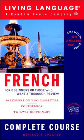 Living Language French: For Beginners or Those Who Want a Thorough ...