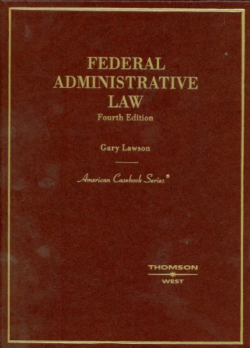 Federal Administrative Law: Gary Lawson: 9780314167392: Amazon.com: Books