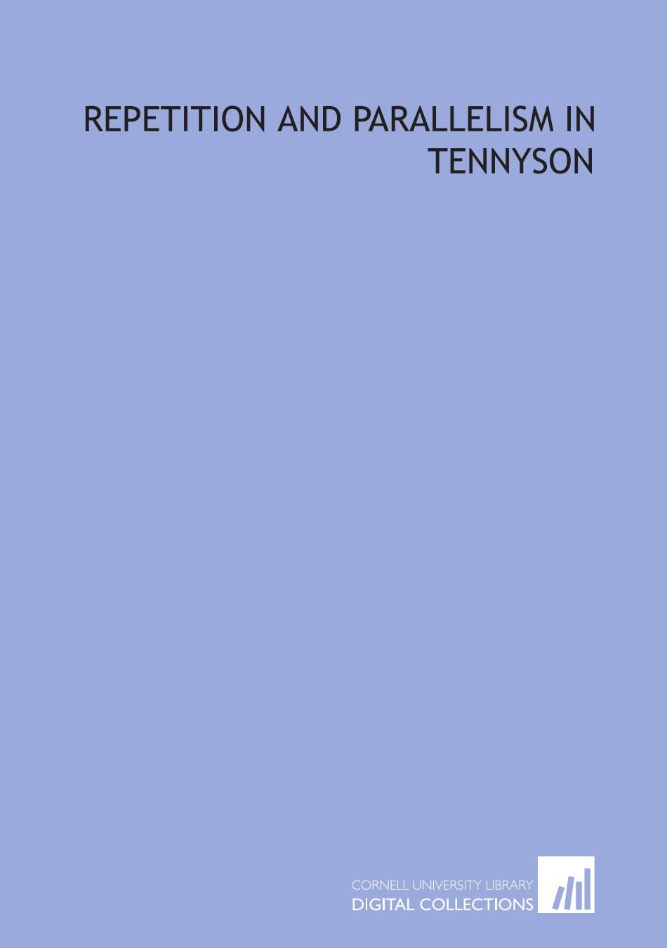 Repetition and parallelism in Tennyson: 9781429795791: Books - Amazon.ca