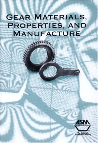 Gear Materials, Properties, and Manufacture: J. R. Davis: 9780871708151 ...
