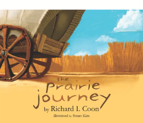 The Prairie Journey: Coon, Richard I.: 9781419632181: Amazon.com: Books