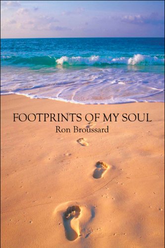 Footprints of My Soul: Broussard, Ron: 9781608368488: Amazon.com: Books