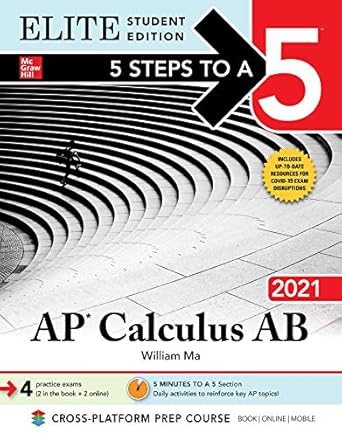 5 Steps to a 5: AP Calculus AB 2021 Elite Student Edition: Ma, William ...