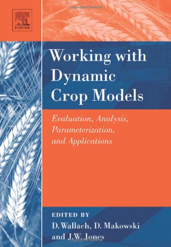 Buy Working With Dynamic Crop Models Evaluation Analysis Parameterization And Applications