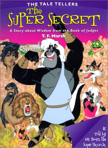 The Super Secret: A Tale about Wisdom (Tale Tellers) : Marsh, T F ...