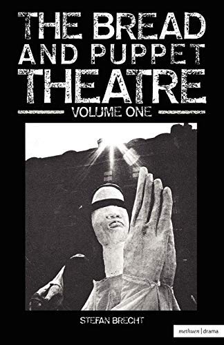 Bread And Puppet Theatre, Vol. 1: v. 1 by Stefan Brecht (1987-05-12 ...