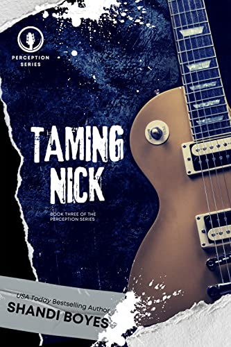Taming Nick (Perception Series Book 3) eBook : Boyes, Shandi: Amazon.co ...