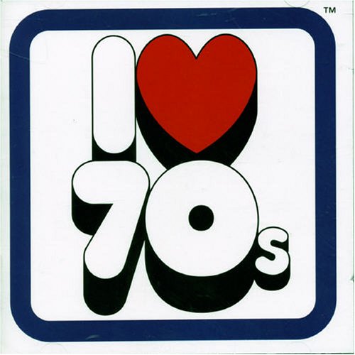 I Love 70's - I Love 70's - Amazon.com Music