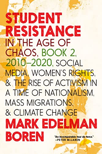 Student Resistance in the Age of Chaos Book 2, 2010-2021: Social Media ...