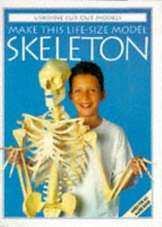 Make This Life-Size Model Skeleton (Cut-Out Model Series): Ashman, Iain ...