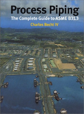 Amazon.com: Process Piping: The Complete Guide to Asme B31.3: ...