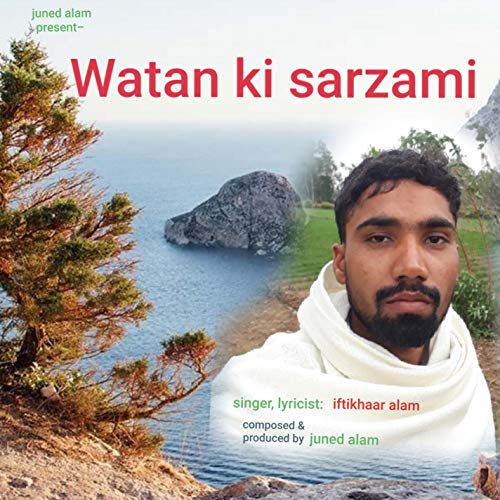 Watan ki sarzami von Juned Alam bei Amazon Music Unlimited