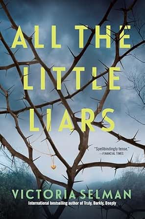 Amazon.com: All the Little Liars eBook : Selman, Victoria: Books