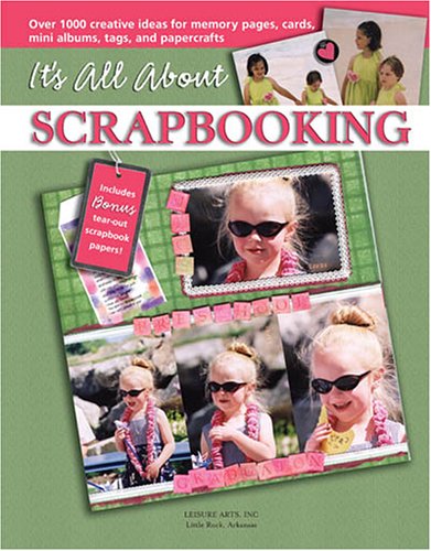 It's All About Scrapbooking (Leisure Arts #15945): Nancy M. Hill ...