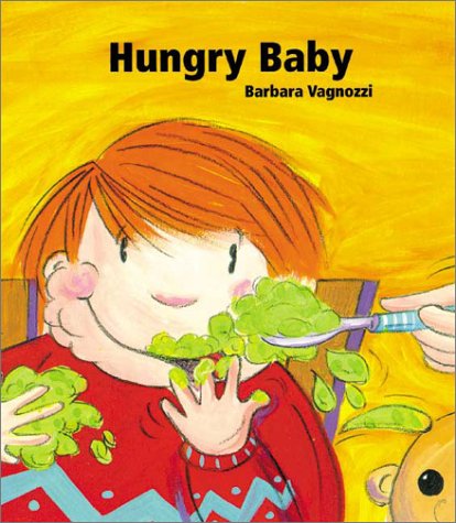 Amazon.com: Hungry Baby (Baby's Day series): 9781840892383: Vagnozzi ...
