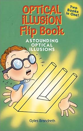 Optical Illusion Flip-Book: Astounding Optical Illusions/Amazing ...