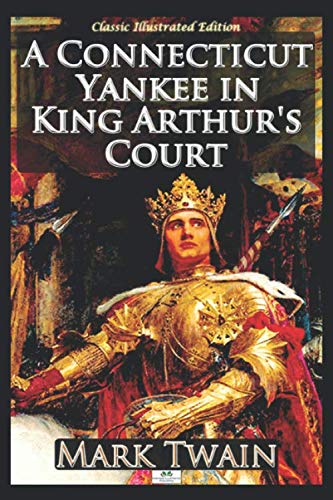 Amazon.com: A Connecticut Yankee in King Arthur's Court (Classic ...