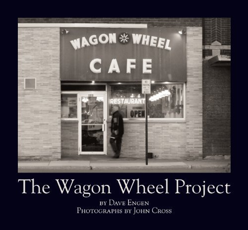 The Wagon Wheel Project: Dave Engen: 9780985093723: Amazon.com: Books
