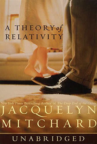 A Theory of Relativity: Mitchard, Jacquelyn, Parker, Juliette ...