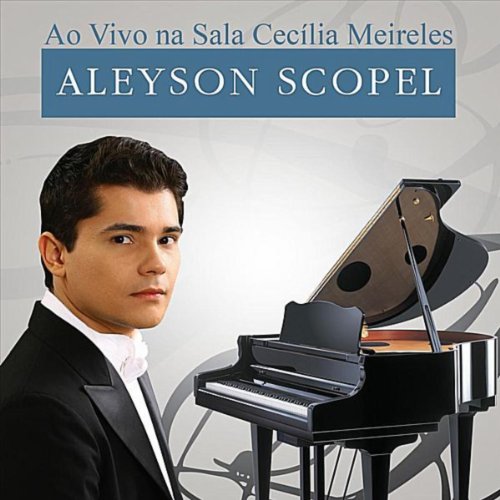 Amazon MusicでAleyson ScopelのLive in Concert / Ao vivo na Sala Cecília ...