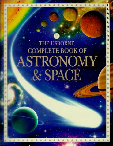 The Usborne Complete Book of Astronomy and Space: 9780613293761: Amazon ...