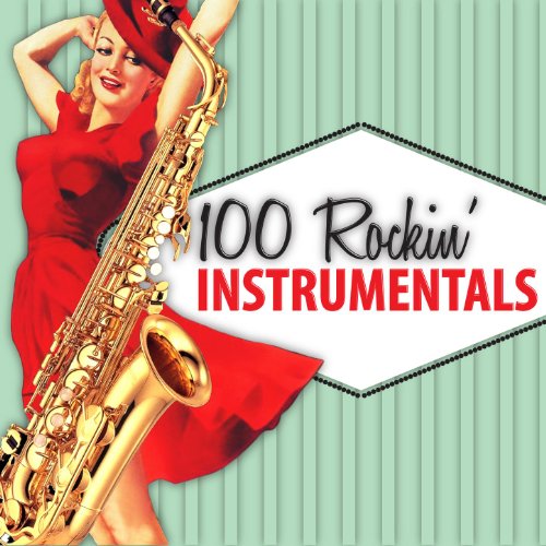 Amazon.co.jp: 100 Rockin' Instrumentals : VARIOUS ARTISTS: デジタルミュージック