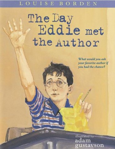The Day Eddie Met the Author: Borden, Louise, Gustavson, Adam ...