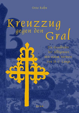 Amazon.com: Kreuzzug gegen den Gral.: 9783927940710: Rahn, Otto: Books