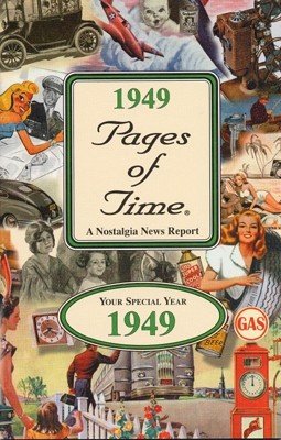 Pages of Time - 1949 Color Cover (A Nostalgia Look Back in Time ...