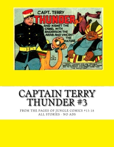 Captain Terry Thunder #3: From The Pages Of Jungle Comics #13-18 - All ...