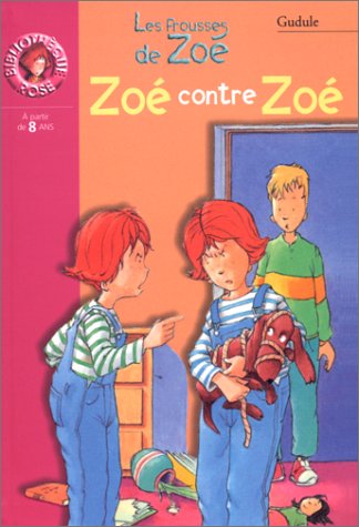 Amazon.com: Zoé contre zoé: 9782012001817: Gudule: Books
