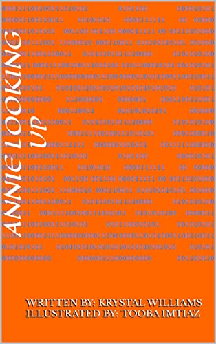 Amazon.com: Annie Looking Up eBook : Imtiaz, Krystal Williams ...