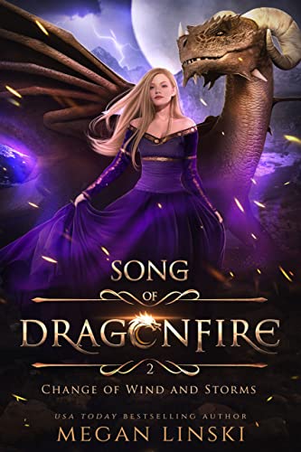 Change of Wind and Storms (Song of Dragonfire Book 2) - Kindle edition by Linski, Megan ...