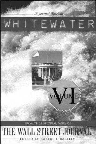 Whitewater: Impeachment Aftermath and Election 2000: Bartley, Robert L ...