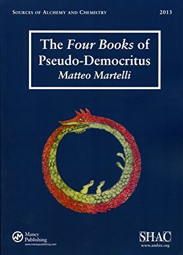 The Four Books of Pseudo-Democritus: Sources of Alchemy and Chemistry ...