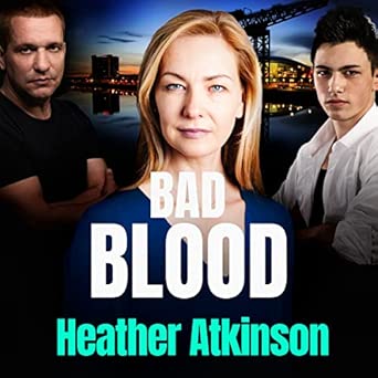 Bad Blood: An unforgettable gritty gangland thriller from bestseller ...