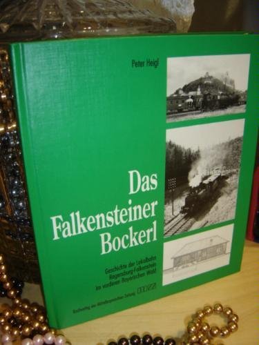 Amazon.com: Das Falkensteiner Bockerl: Geschichte der Lokalbahn ...