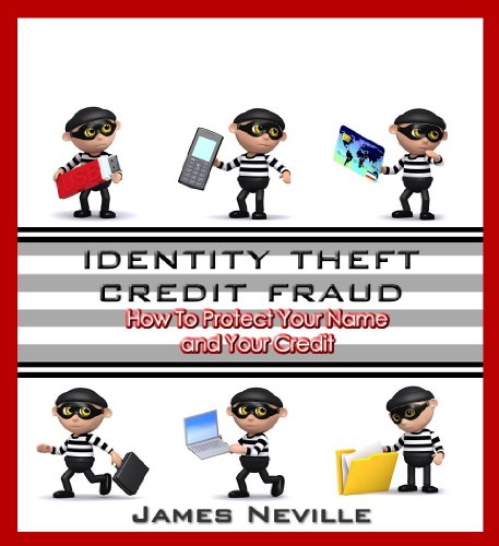 Amazon.com: Identity Theft Credit Fraud: How to Protect Your Name and ...