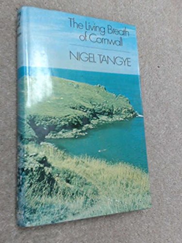 The living breath of Cornwall: Tangye, N: 9780718300081: Amazon.com: Books