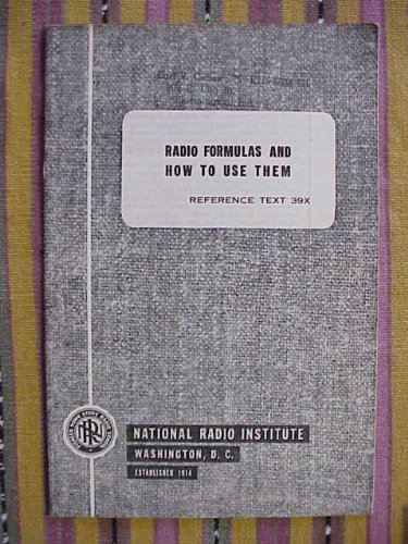 Radio Formulas and How to Use Them 39X (Reference Text): Radio ...