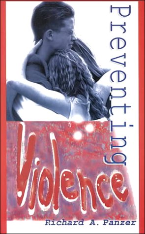 Preventing Violence (Warning Signs for Teen Violence 16): Panzer ...