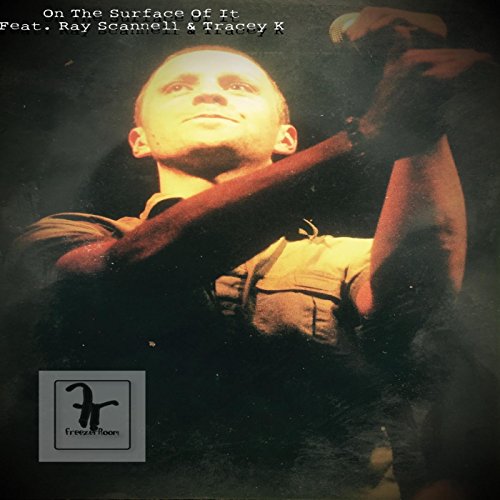 Amazon.com: On the Surface of It (feat. Ray Scannell & Tracey K ...