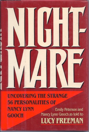 Nightmare Uncovering the 56 Strange Personalities of Nancy Lynn Gooch ...